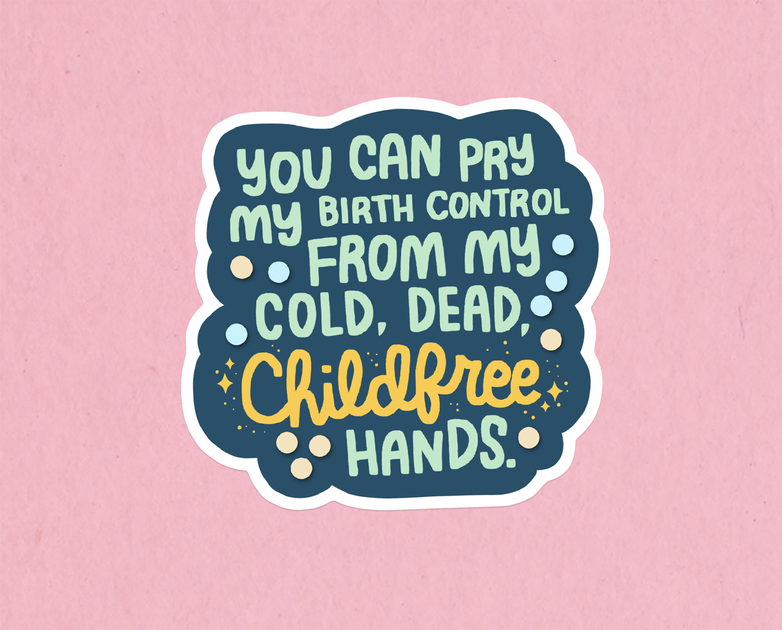 Birth control sticker – kate gabrielle