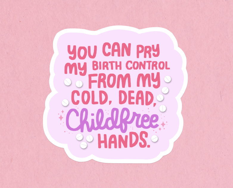 Birth control sticker – kate gabrielle