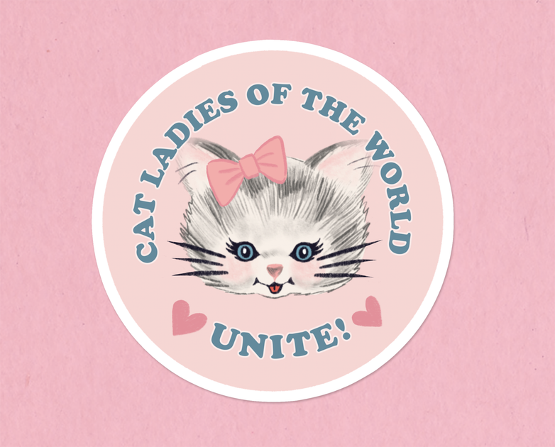 Cat ladies of the world unite! sticker – kate gabrielle
