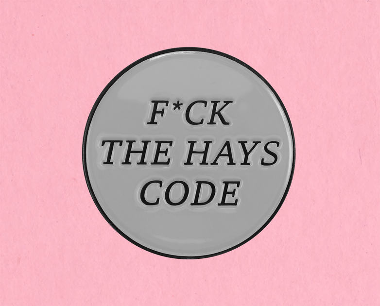 F*ck The Hays Code enamel lapel pin – kate gabrielle