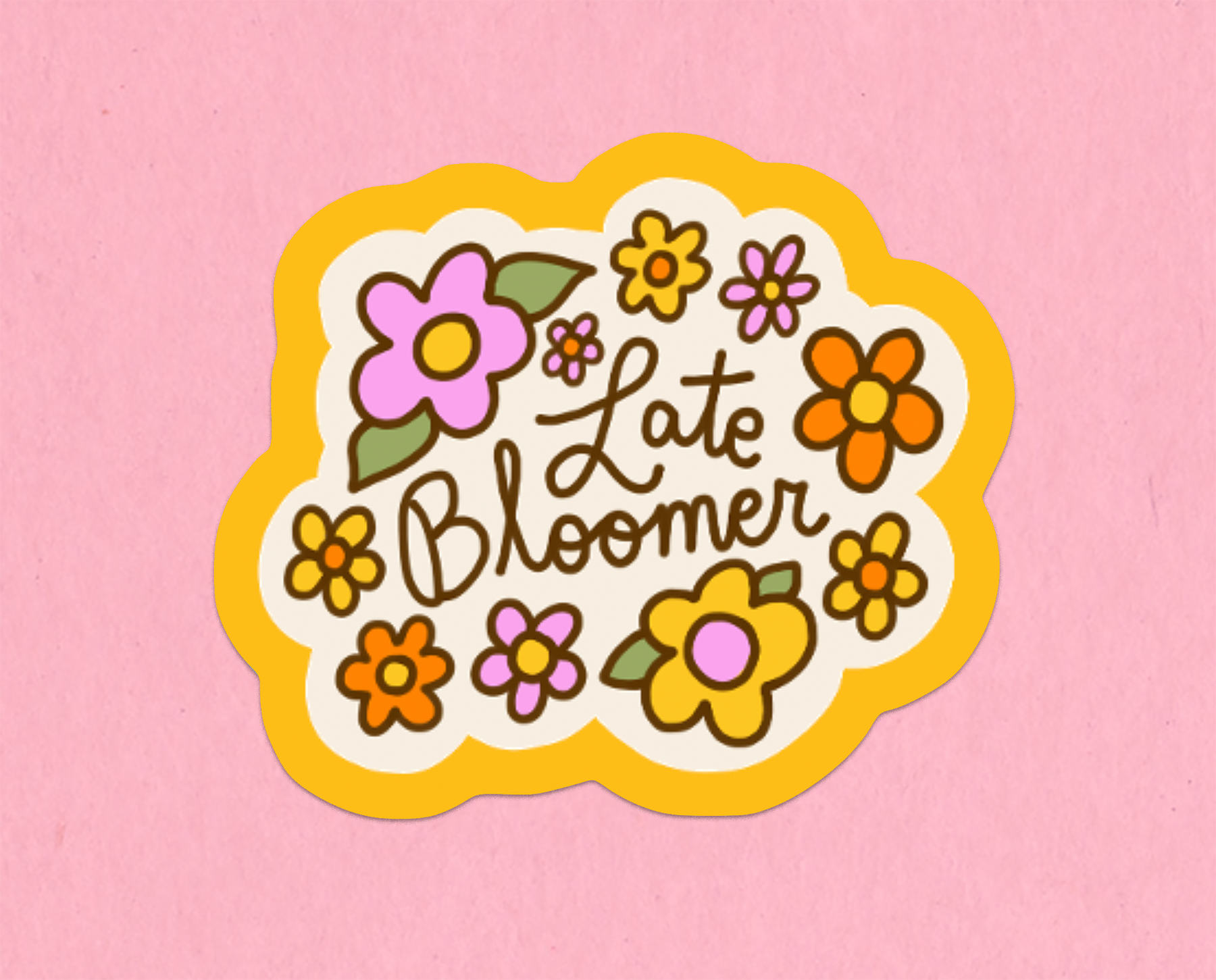 Late bloomer sticker – kate gabrielle